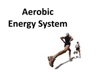 PPT - Aerobic vs. Anaerobic exercise PowerPoint Presentation - ID:2878912