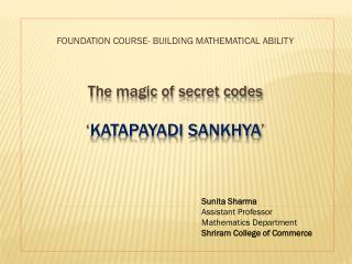 PPT - The magic of secret codes ‘ katapayadi sankhya ’ PowerPoint ...