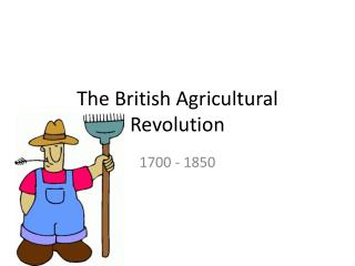 PPT - The British Agricultural Revolution PowerPoint Presentation, free ...