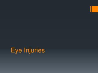 PPT - Eye Injuries PowerPoint Presentation, free download - ID:2044309