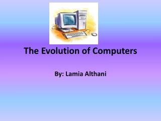 PPT - The Evolution of Computers PowerPoint Presentation, free download ...