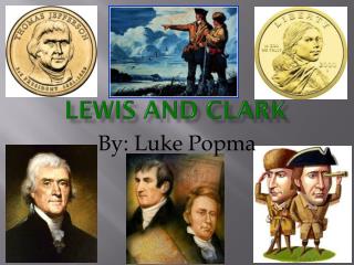 PPT - Lewis and CLARK PowerPoint Presentation, free download - ID:2072046