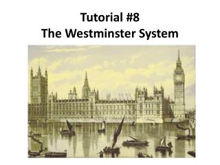 PPT - Tutorial #8 The Westminster System PowerPoint Presentation, free ...