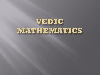 PPT - Vedic mathematics PowerPoint Presentation, free download - ID:2079286