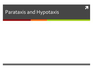 PPT - Parataxis and Hypotaxis PowerPoint Presentation, free download ...