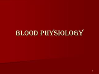 PPT - Blood physiology PowerPoint Presentation, free download - ID:2084543
