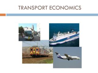 PPT - TRANSPORT ECONOMICS PowerPoint Presentation, free download - ID ...