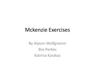PPT - Mckenzie Exercises PowerPoint Presentation, free download - ID ...