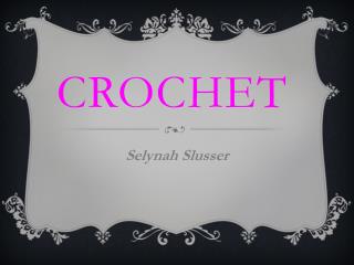 PPT - Crochet PowerPoint Presentation, free download - ID:2105238