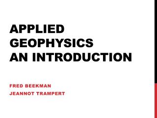 PPT - Applied Geophysics An Introduction PowerPoint Presentation, free ...