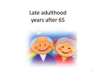 PPT - Late Adulthood PowerPoint Presentation - ID:170573