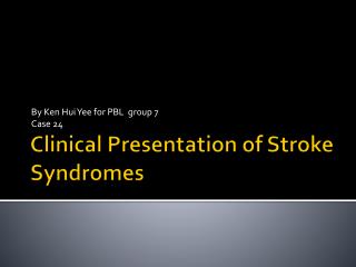 PPT - Clinical Presentation of Stroke Syndromes PowerPoint Presentation ...