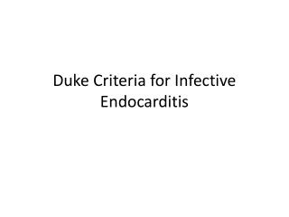 PPT - Duke Criteria for Infective Endocarditis PowerPoint Presentation ...