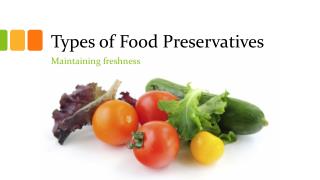 PPT - Types of Food Preservatives PowerPoint Presentation, free ...