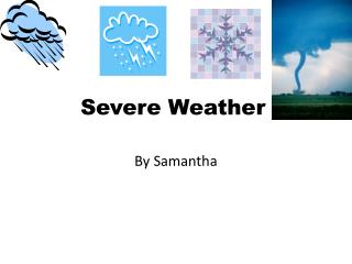 PPT - Severe Weather PowerPoint Presentation, free download - ID:2135786