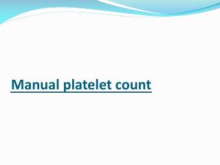 PPT - Manual platelet count PowerPoint Presentation, free download - ID ...