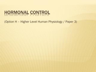 PPT - Hormonal control PowerPoint Presentation, free download - ID:2139510