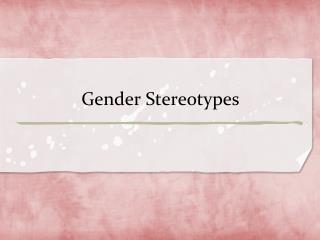 PPT - Gender Stereotypes PowerPoint Presentation, free download - ID ...