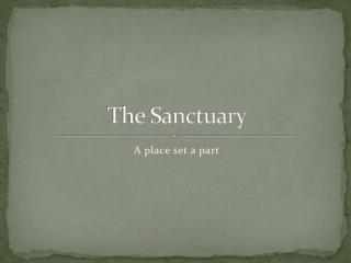 PPT - The Sanctuary PowerPoint Presentation, free download - ID:2147441