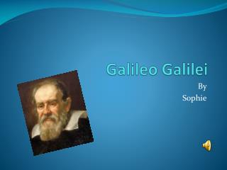 PPT - Galileo Galilei PowerPoint Presentation, free download - ID:2152367