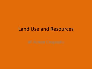 PPT - Land Use and Resources PowerPoint Presentation, free download ...