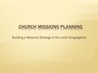 PPT - Church MISSIONS PLANNING PowerPoint Presentation, free download ...
