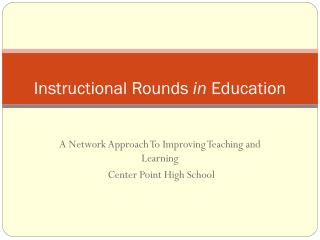 PPT - Instructional Rounds in Education PowerPoint Presentation, free ...