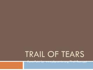 PPT - Trail of Tears PowerPoint Presentation, free download - ID:2161987