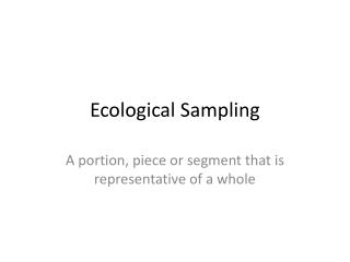 PPT - ECOLOGICAL SAMPLING METHODS PowerPoint Presentation - ID:4206818