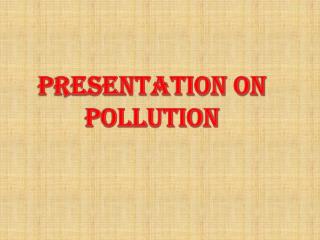 PPT - PRESENTATION ON POLLUTION PowerPoint Presentation, free download ...