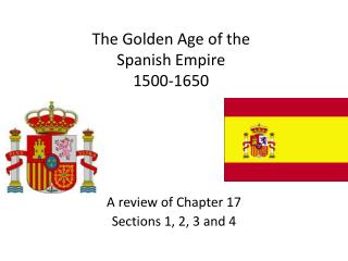 PPT - The Golden Age of the Spanish Empire 1500-1650 PowerPoint ...