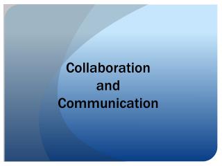 PPT - Collaboration and Communication PowerPoint Presentation, free ...
