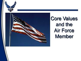 PPT - Core Values and the Air Force Member PowerPoint Presentation ...