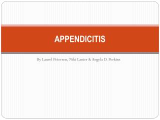 PPT - APPENDICITIS PowerPoint Presentation, free download - ID:2176545