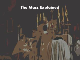 PPT - The Mass Explained PowerPoint Presentation, free download - ID ...