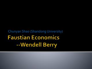 PPT - Faustian Economics --Wendell Berry PowerPoint Presentation, free ...