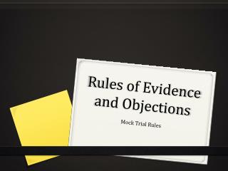 PPT - Rules of Evidence and Objections PowerPoint Presentation, free ...