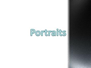 PPT - Portraits PowerPoint Presentation, free download - ID:2209152