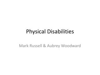 PPT - Physical Disabilities PowerPoint Presentation, free download - ID ...