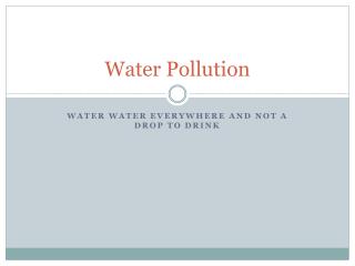 PPT - Water Pollution PowerPoint Presentation, free download - ID:2221769
