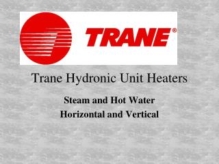 PPT - Trane Hydronic Unit Heaters PowerPoint Presentation, free ...