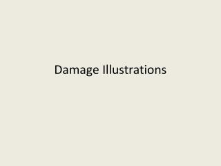 PPT - Damage Illustrations PowerPoint Presentation, free download - ID ...