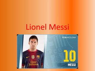 PPT - Lionel Messi PowerPoint Presentation, free download - ID:2235261