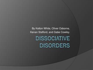 PPT - Dissociative disorders PowerPoint Presentation, free download ...