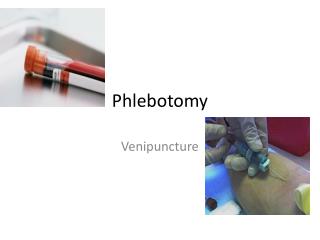 PPT - VENIPUNCTURE PowerPoint Presentation - ID:2951104