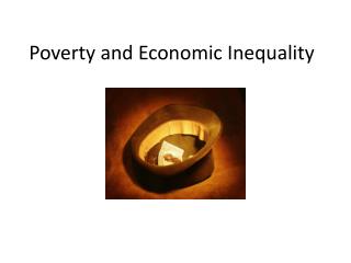 PPT - Poverty and Economic Inequality PowerPoint Presentation, free ...