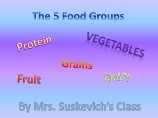 PPT - The 5 Food Groups PowerPoint Presentation, free download - ID:2256018