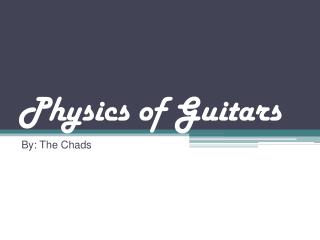 PPT - Physics of Guitars PowerPoint Presentation, free download - ID ...