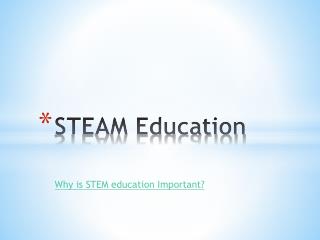 PPT - STEAM Education PowerPoint Presentation, free download - ID:2279834