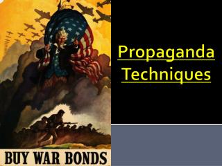 PPT - Propaganda Techniques PowerPoint Presentation, free download - ID ...
